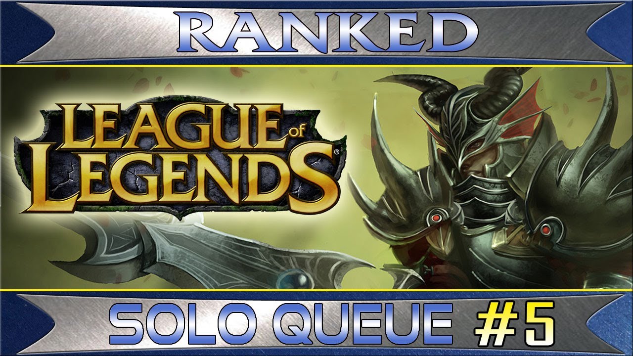 RANKED SOLO QUEUE #5 [League Of Legends 1080p HD) - YouTube