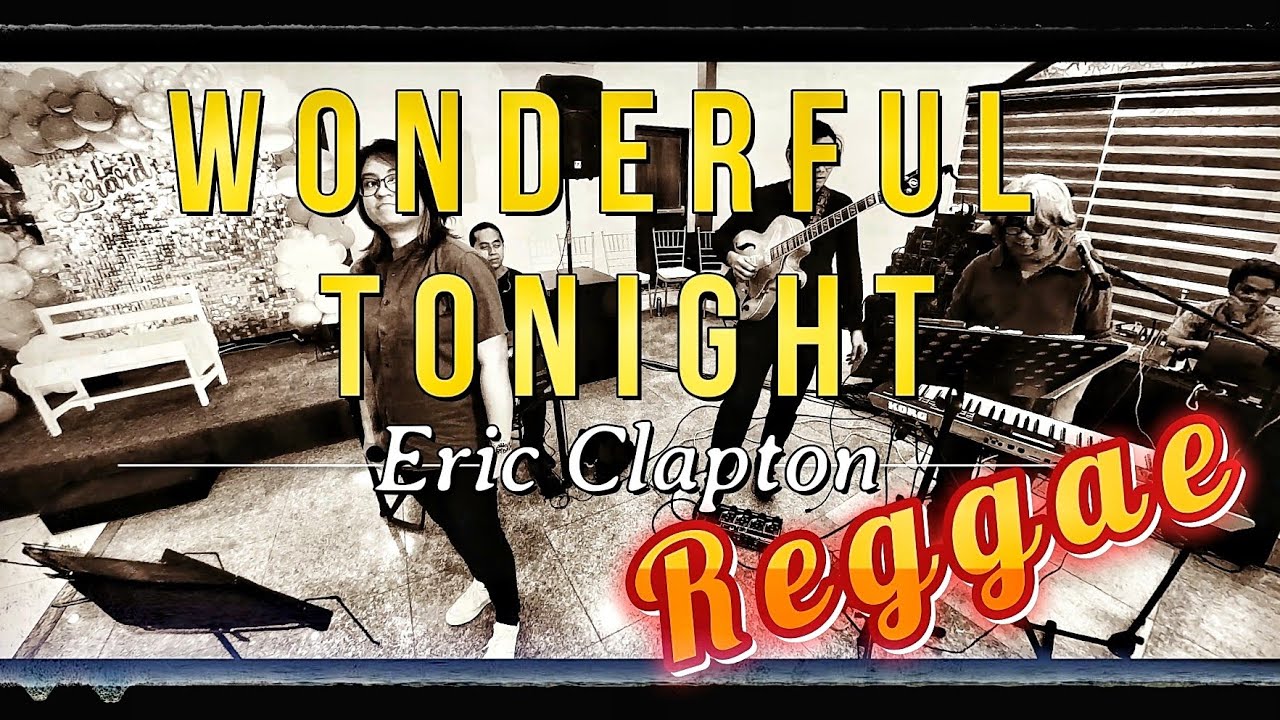 WONDERFUL TONIGHT a song by Eric Clapton Ft. Bernard Aquino LIVE 4K ...