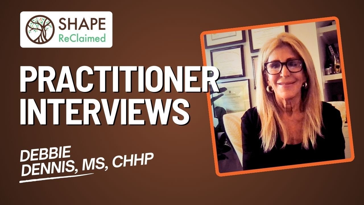 Debbie Dennis, MS, CHHP - SHAPE Testimonial - YouTube