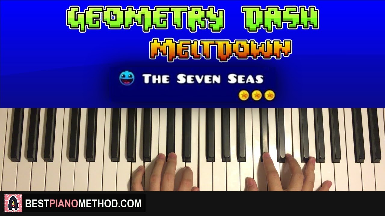 How To Play - Geometry Dash Meltdown - The Seven Seas (Piano Tutorial ...