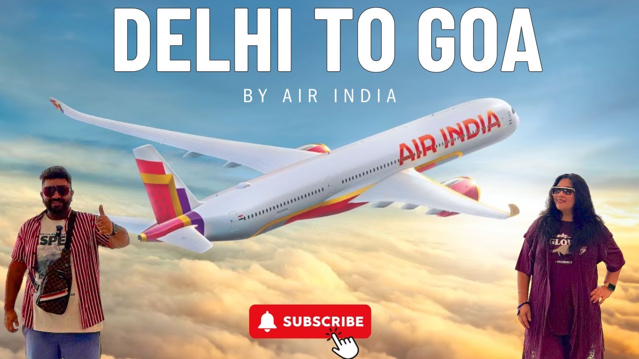 Delhi To Goa By Air India Full Review & Food | Delhi's T3 Airport - YouTube