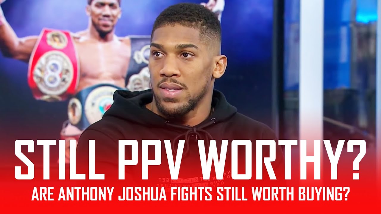 👎🏾 ANTHONY JOSHUA IS NOT PPV WORTHY (FOR MY MONEY) 👎🏾 - YouTube