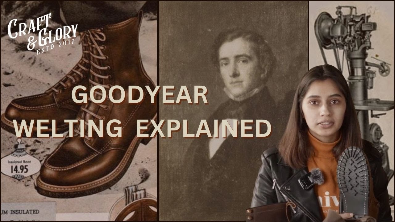 GOODYEAR WELTING EXPLAINED - YouTube