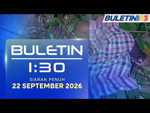 Lelaki Maut Dibaham Harimau Ketika Cari Rotan | Buletin 1.30, 22 September 2026