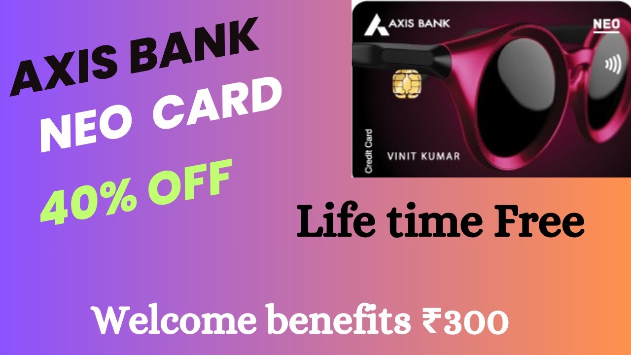 Axis bank Neo credit card | Best life time free Cashback card | Full ...