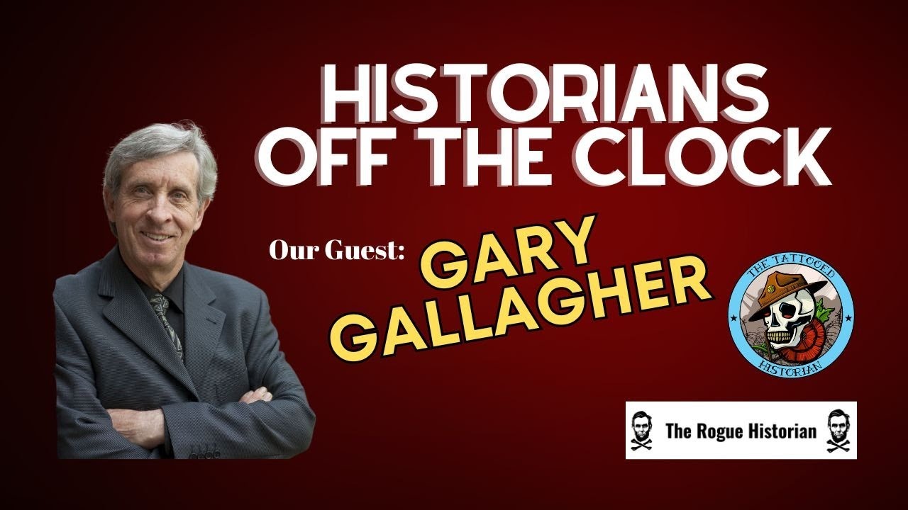 Historians Off The Clock: Gary Gallagher is Here! - YouTube