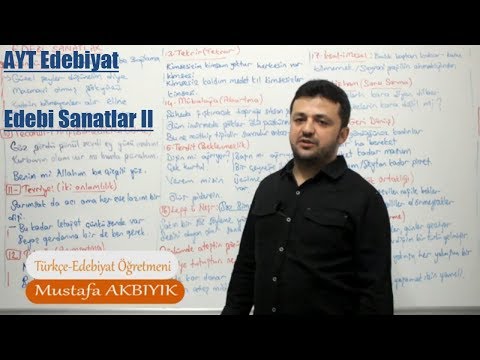 4) Mustafa AKBIYIK - Edebi Sanatlar II - YKS / AYT Edebiyat Dersleri YKS 2019