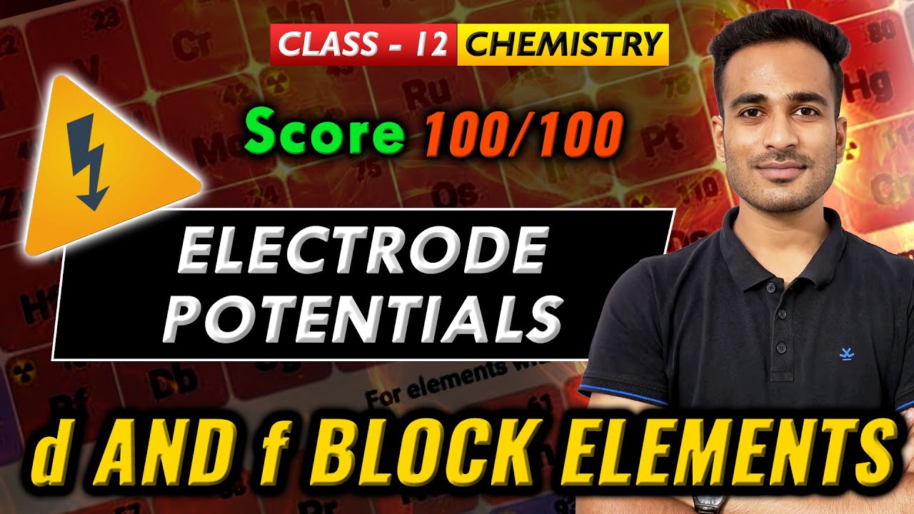 Electrode Potentials | d and f Block Elements | Class 12 Chemistry ...