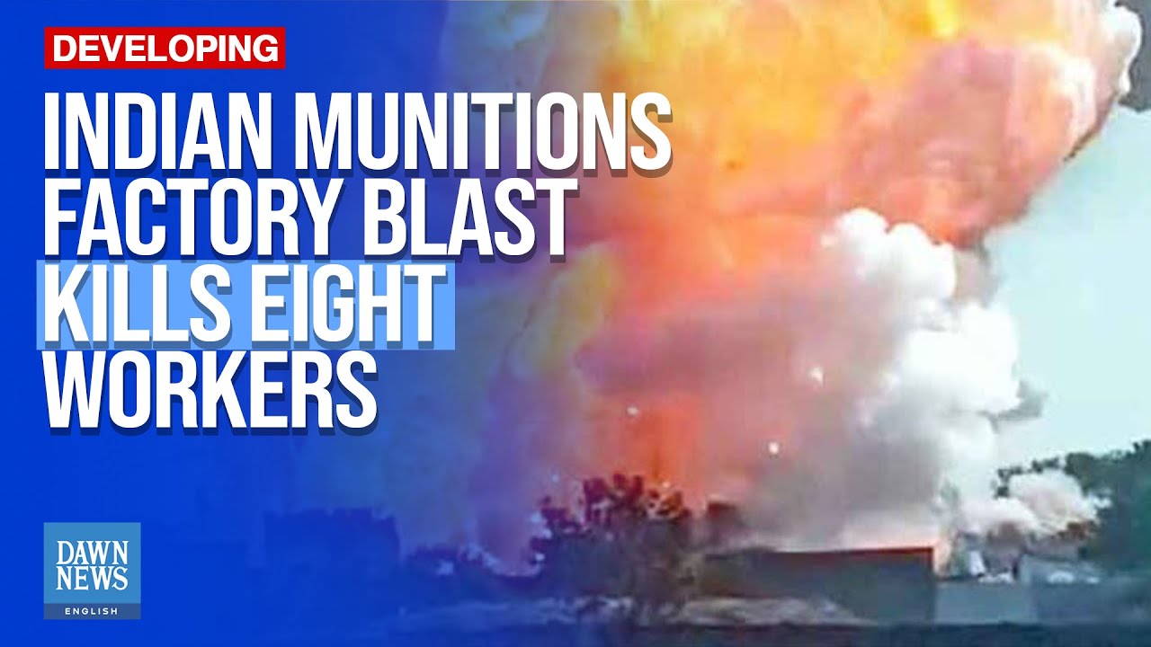 Indian Munitions Factory Blast Kills At Least Eight Workers | Dawn News ...
