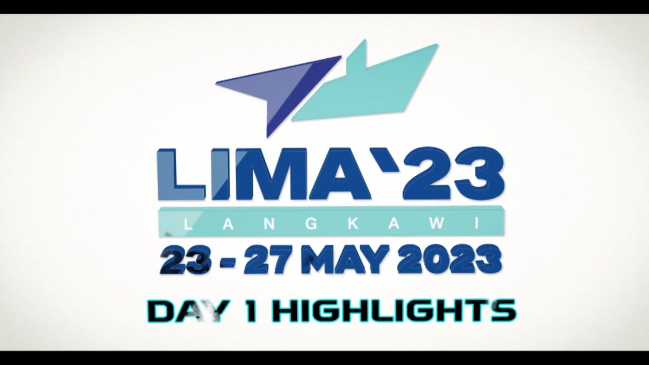 LIMA '23 DAY 1 HIGHLIGHT'S LANGKAWI 23 MAY 2023 - YouTube