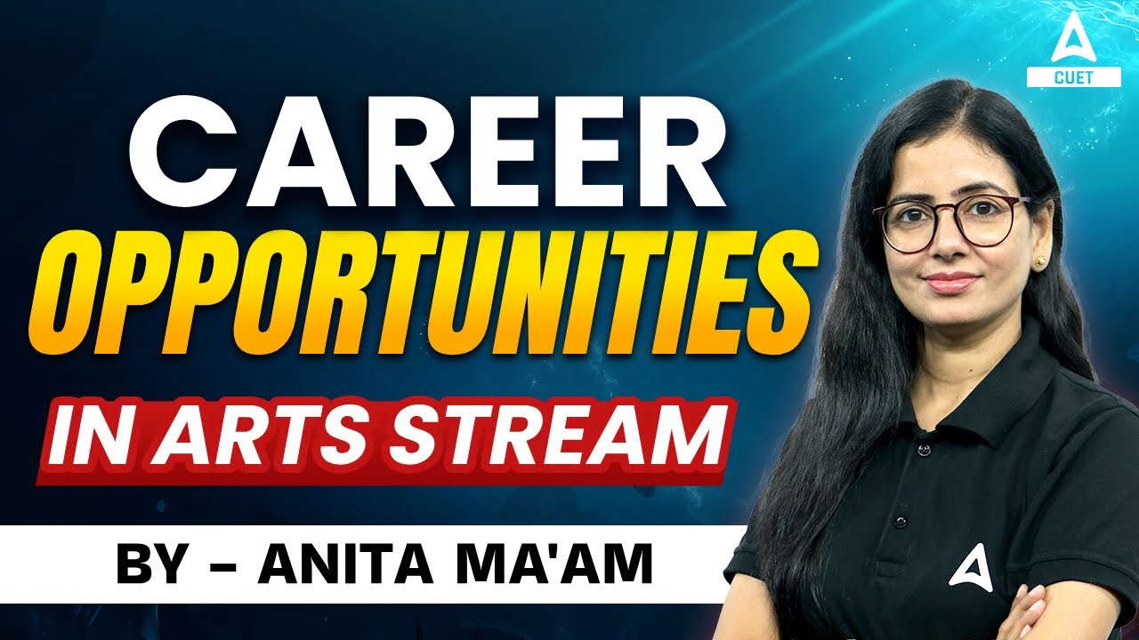 CUET 2024 Career Opportunities in Arts Stream 🔥 | By Anita Ma'am - YouTube