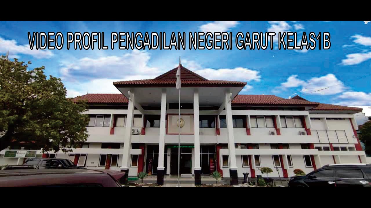 Profil Pengadilan Negeri Garut Kelas I B - YouTube
