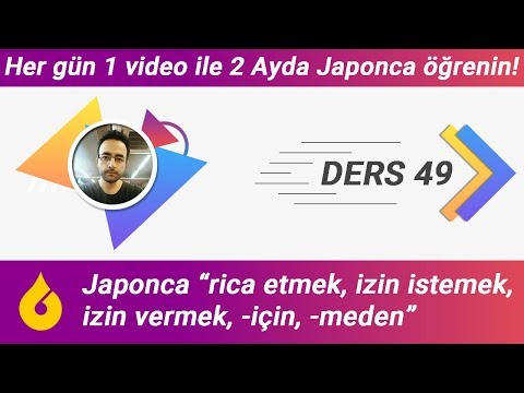 🇯🇵 Japonca Dersi 49/60: Japonca “rica etmek, izin istemek, izin vermek, -için, -meden”