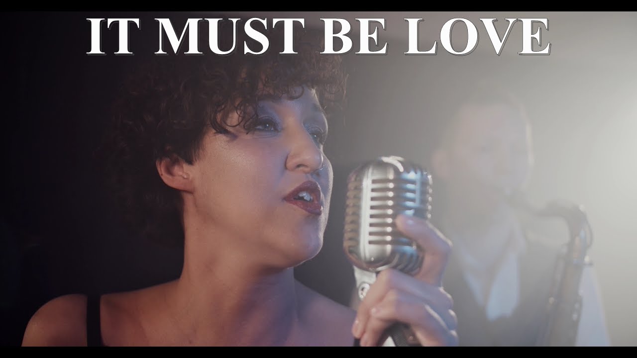IT MUST BE LOVE - YouTube