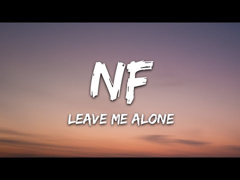 NF - Leave Me Alone (Lyrics)