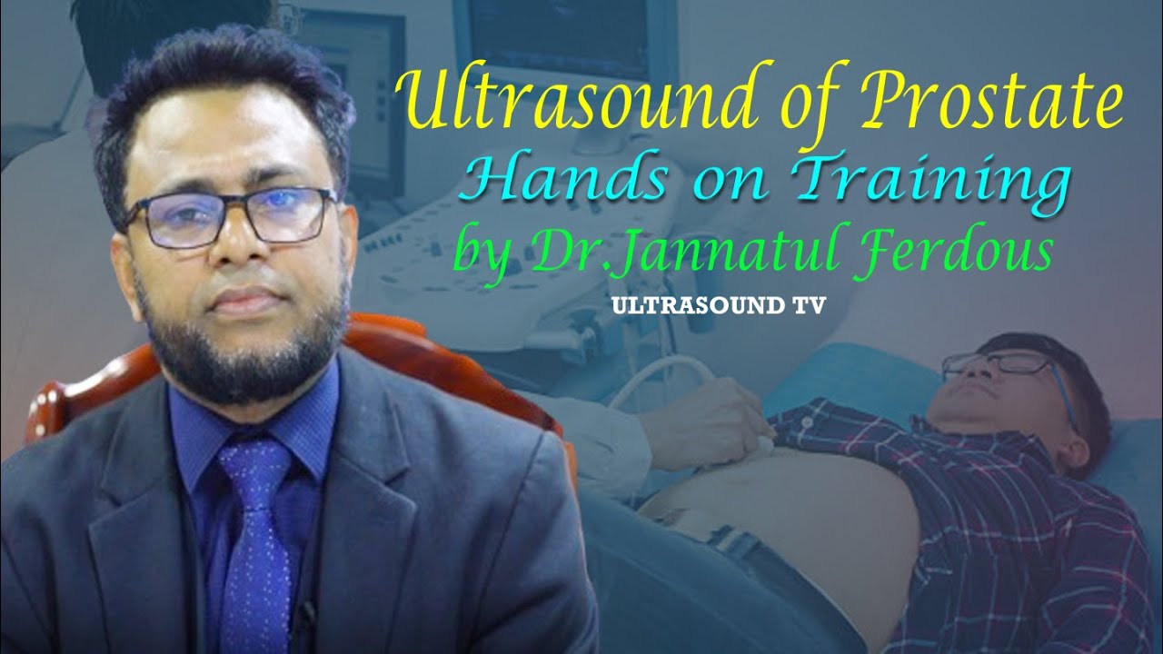 Ultrasound of Prostate Hands on Training by Dr.Jannatul Ferdous ...