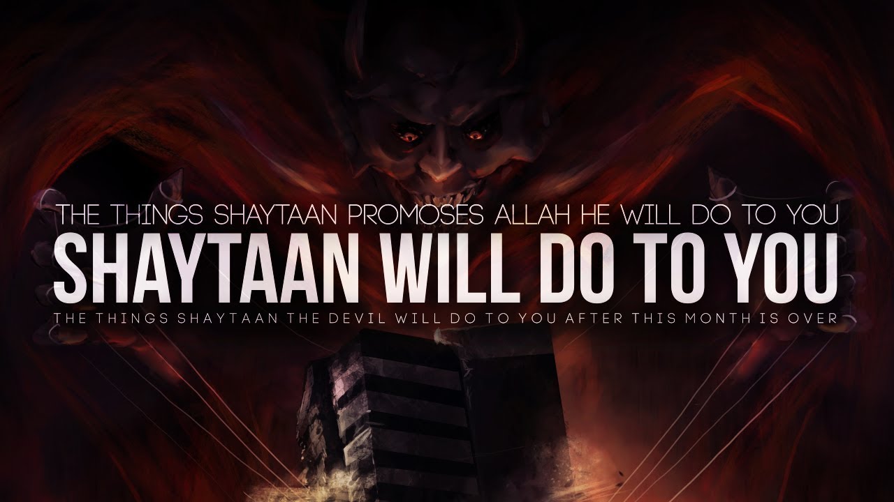 Things Shaytaan Will Do To You After Ramadan - YouTube