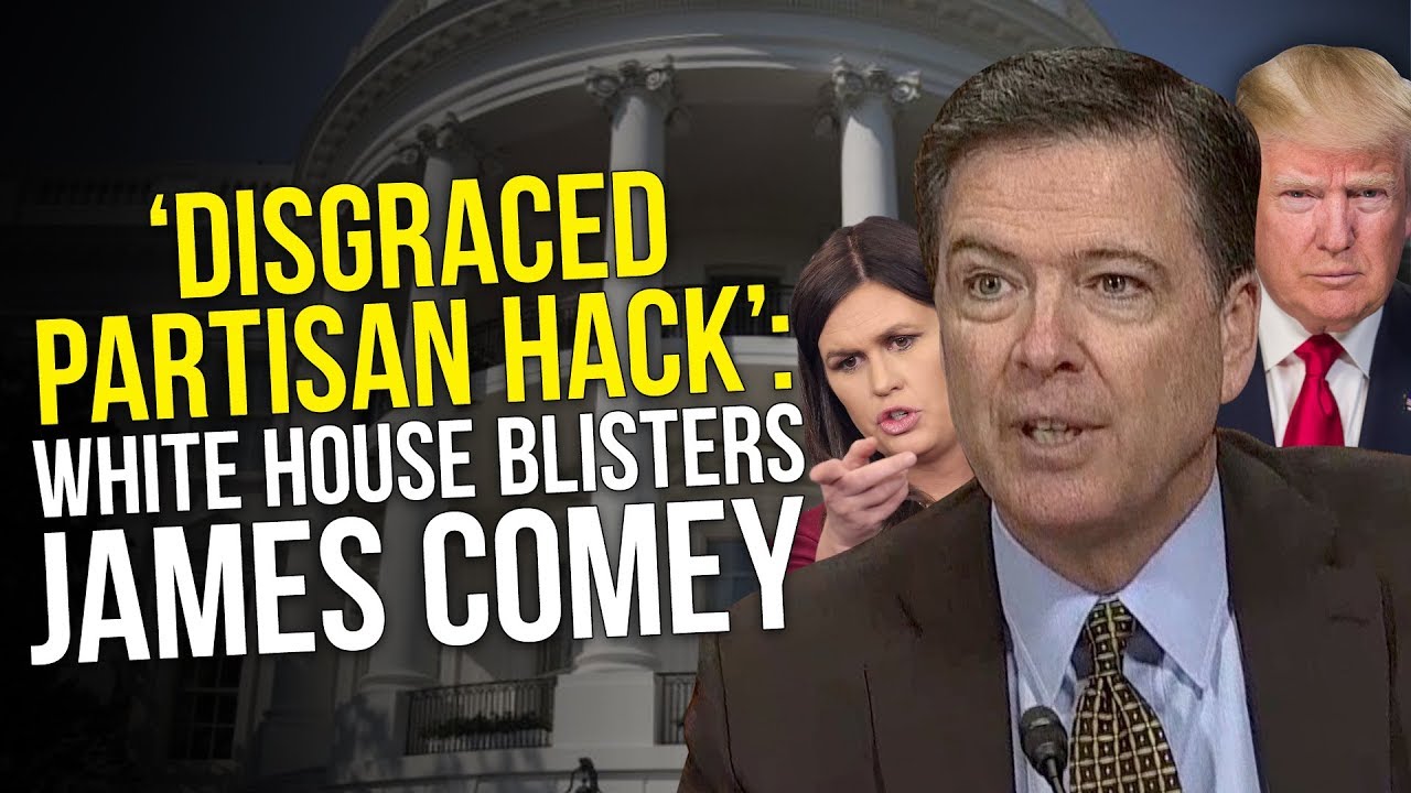 ‘Disgraced Partisan Hack’: White House Blisters Former FBI Director ...