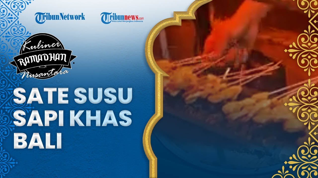 🔴KULINER KHAS: Uniknya Sate Susu Sapi Khas Bali, Hidangan Berbuka yang ...