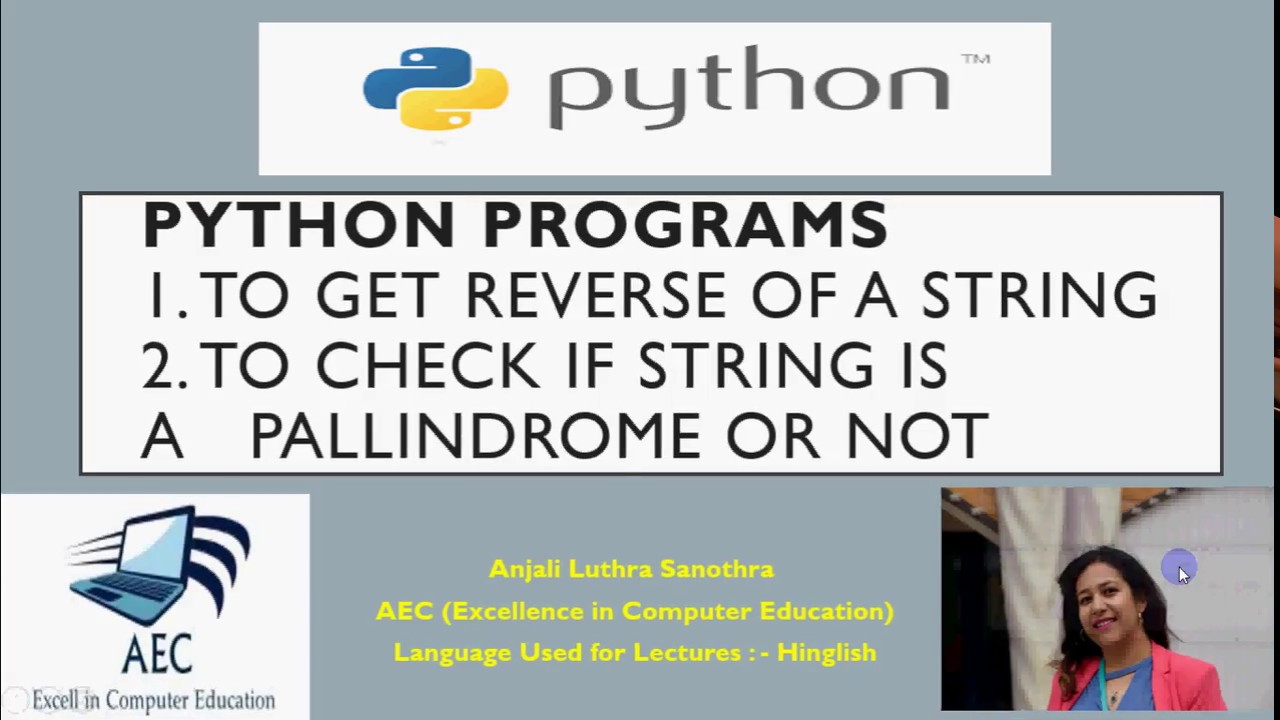 Program To Find Reverse Of A String And Check If It Is Pallindrome Or Not Youtube