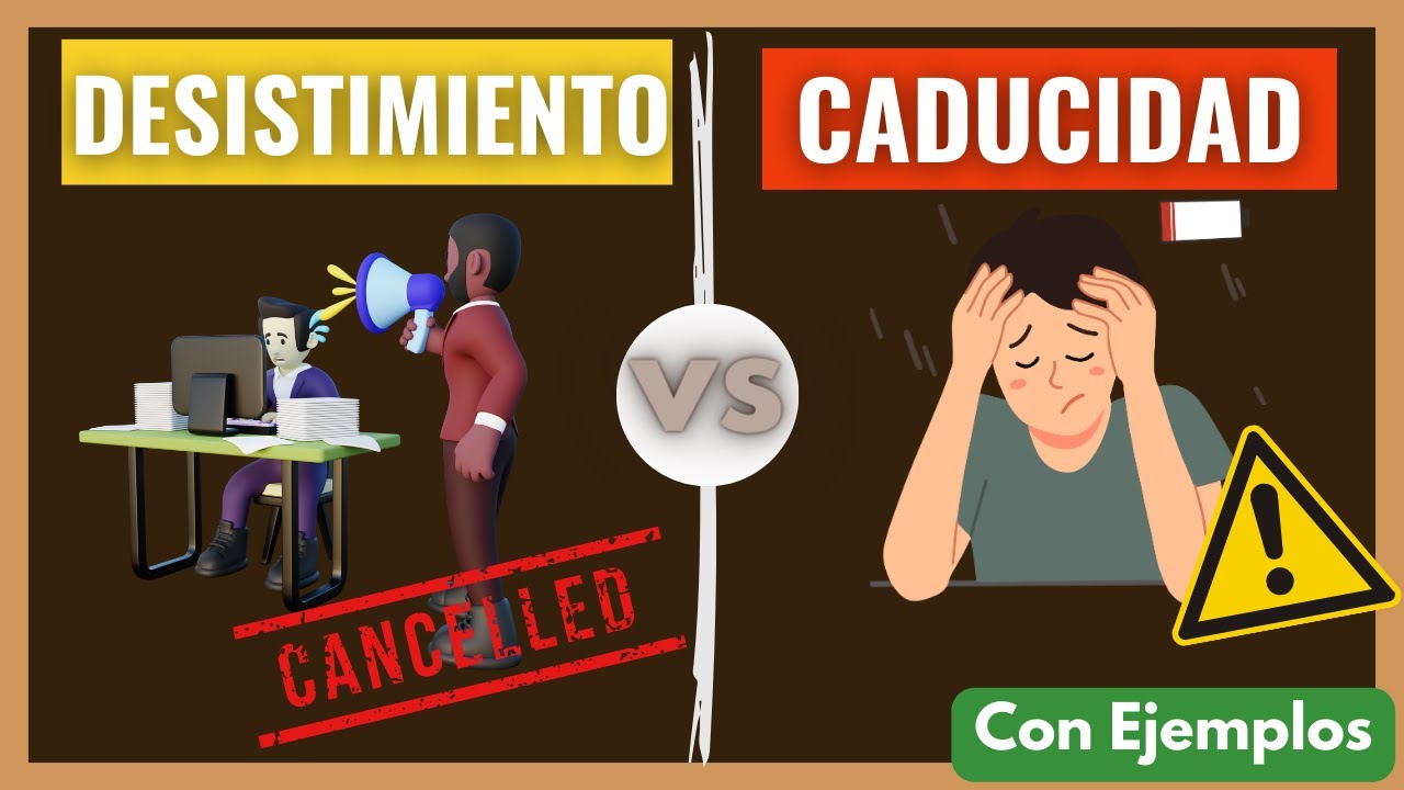 ️Diferencias entre Desistimiento y Caducidad 【Explicado con Ejemplos ...