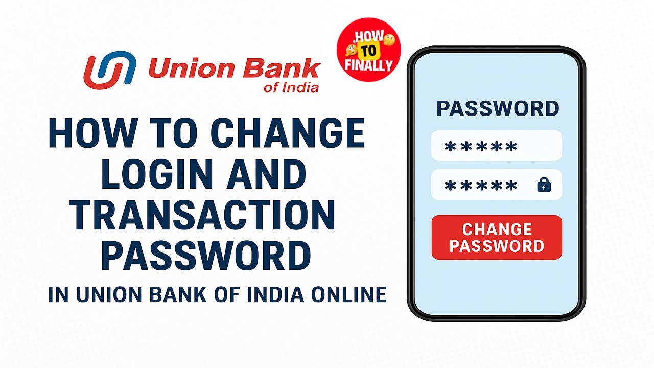 How to Change Login and Transaction Password in Union Bank of India ...