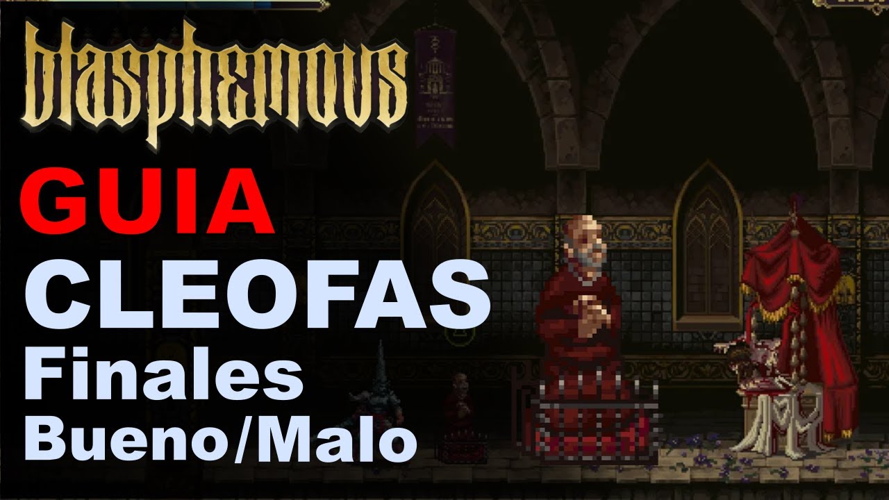 Quest CLEOFAS - Guia RAPIDA - Blasphemous ⚔️ - YouTube