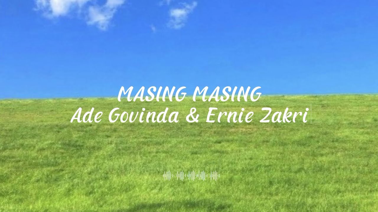 Ade Govinda & Ernie Zakri | Masing-Masing [Lirik Music] - YouTube