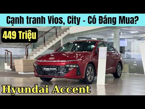 ✅Xe 5 chỗ giá từ 449 triệu, Hyundai Accent tháng 7/2026 còn đáng mua?