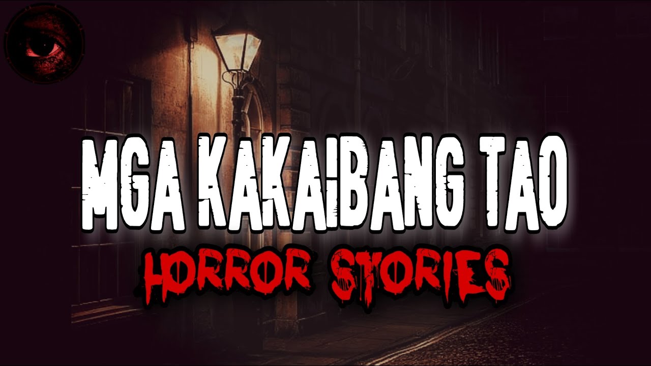 MGA KAKAIBANG TAO HORROR STORIES | TRUE STORIES | TAGALOG HORROR ...