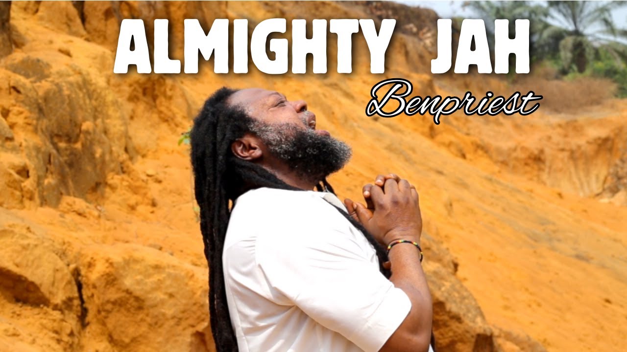 Almighty Jah (official video) -BENPRIEST - YouTube