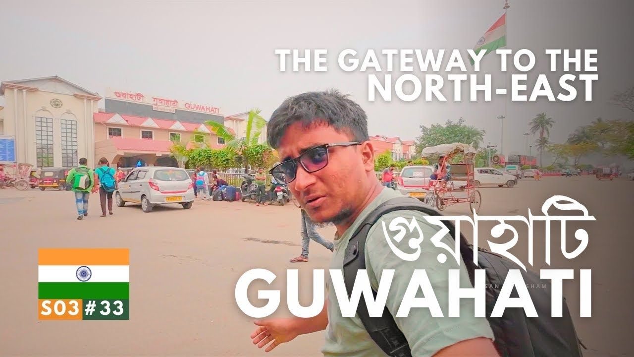 Shocking truth about Guwahati | S3 EP33 - YouTube