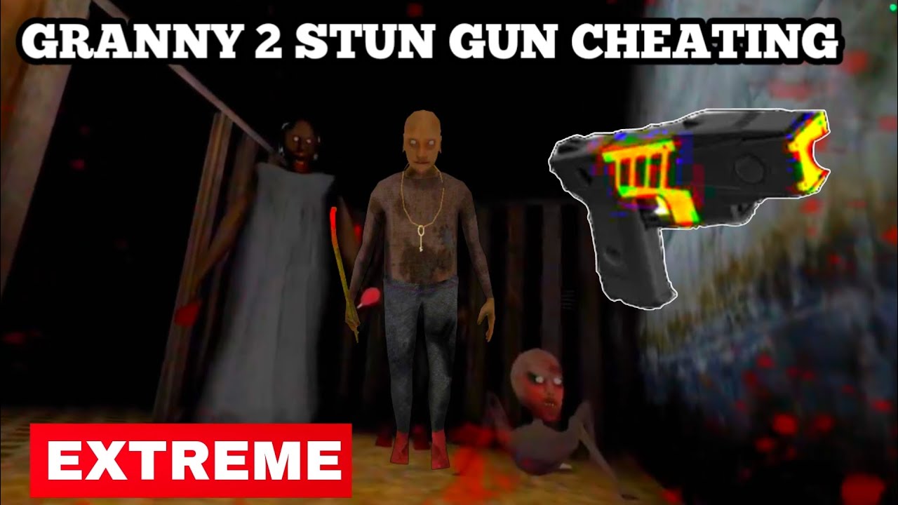 GRANNY 2 STUN GUN IS CHEATING 🤬 || GRANNY 2 HORROR GAME - YouTube