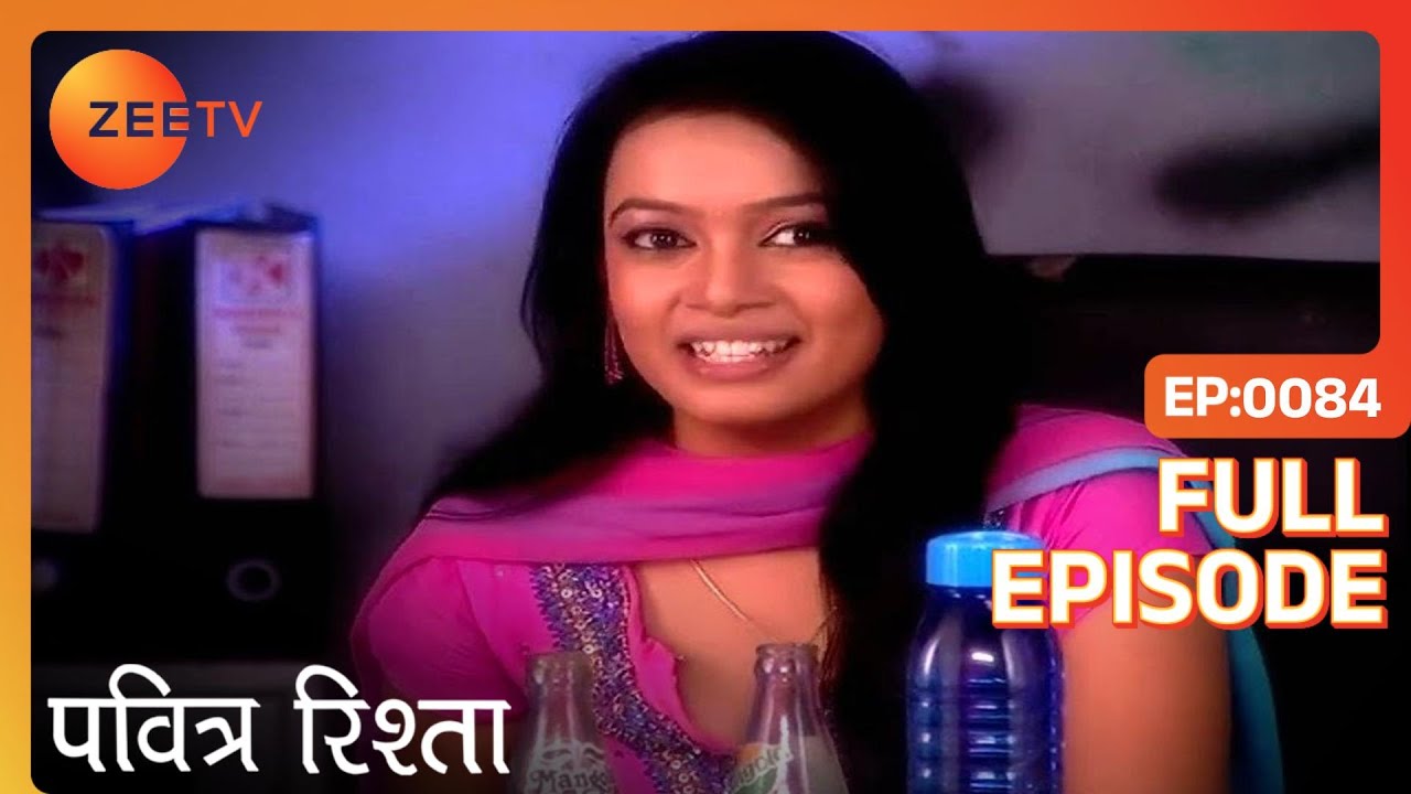 Varsha ने छोड़ा घर, Sulochana और Manohar की वजह से | PAVITRA RISHTA | Full Ep. 84 | ZEE TV - YouTube