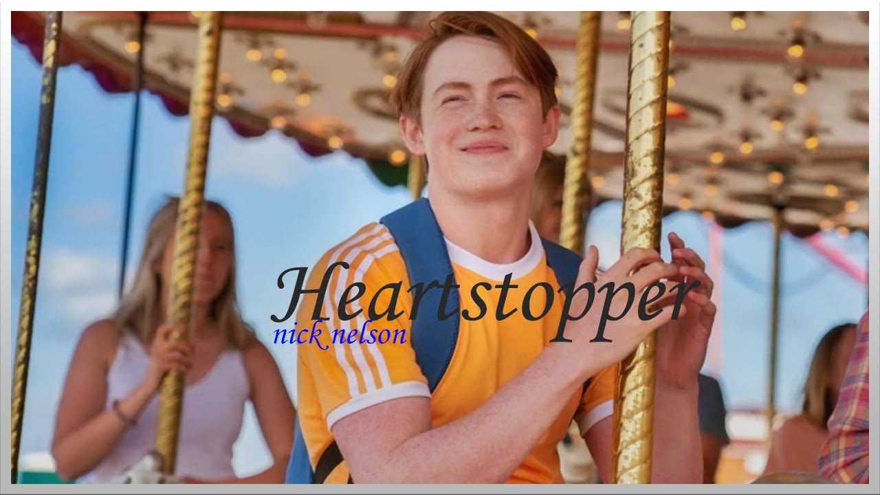 Heartstopper~ Nick Nelson || My Own Person (Season 1) - YouTube