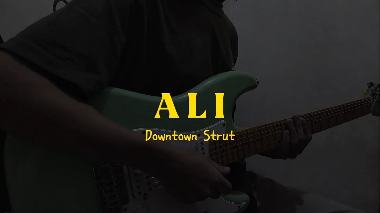 Ali - Downtown Strut | Guitar Cover - YouTube