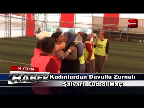 Kadınlardan davullu zurnalı şalvarlı futbol maçı 8gunhaber