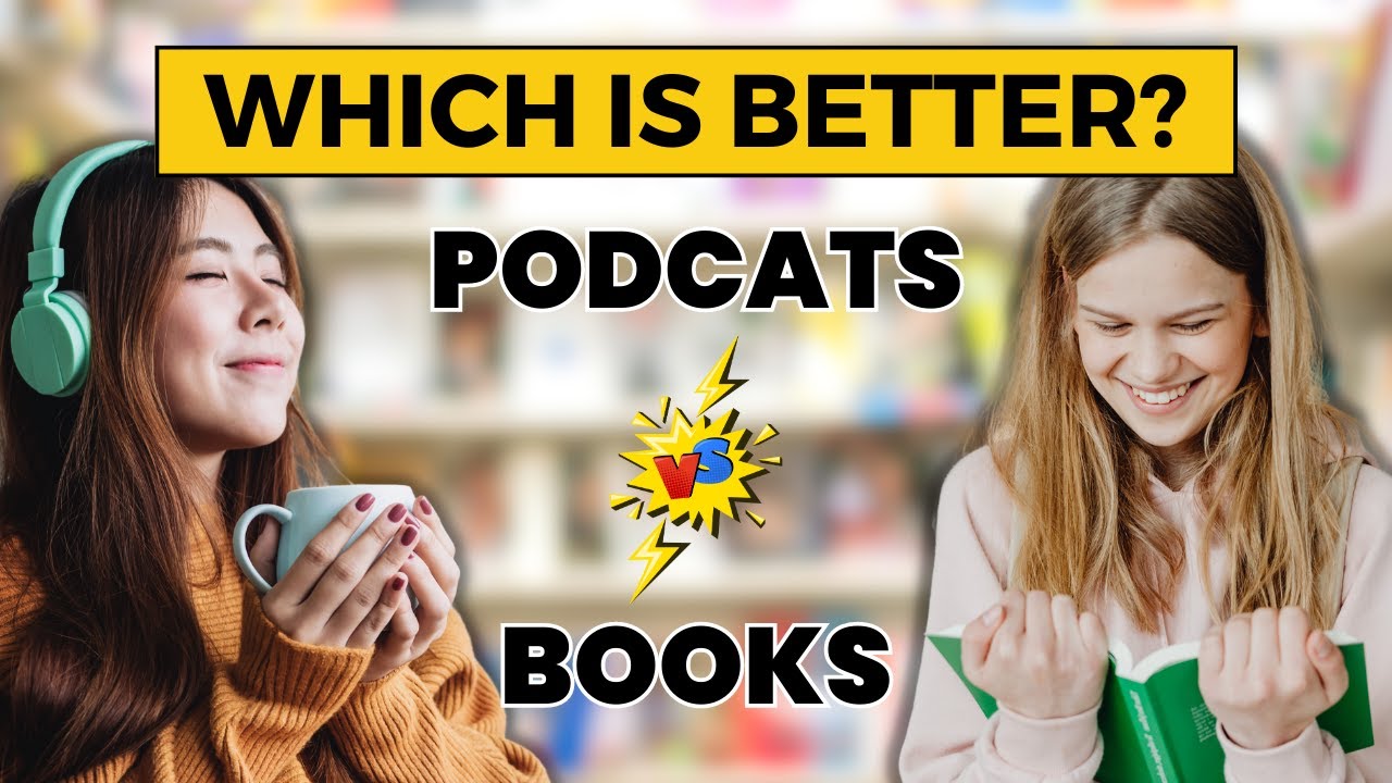 Is It Time to Say Goodbye to Traditional Reading? | Books vs Podcats ...