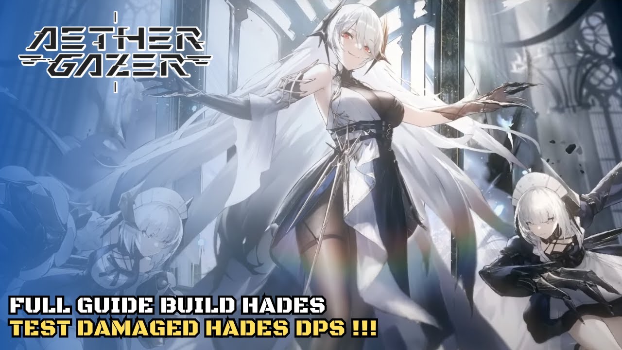 Full Guide Build Hades & Test Damaged Hades - Aether Gazer - YouTube