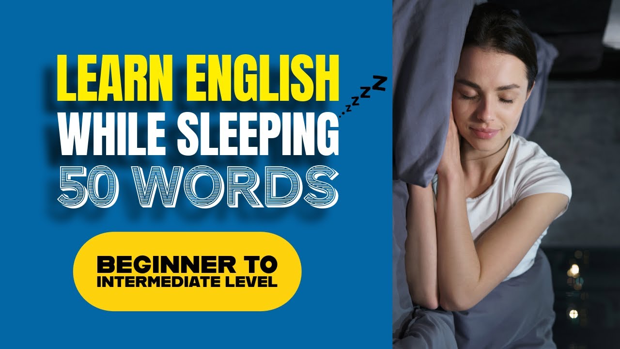 Learn English While Sleeping 💤 | Sleep Repetition Method: 50 Words&Dialogues in less than 20 ...