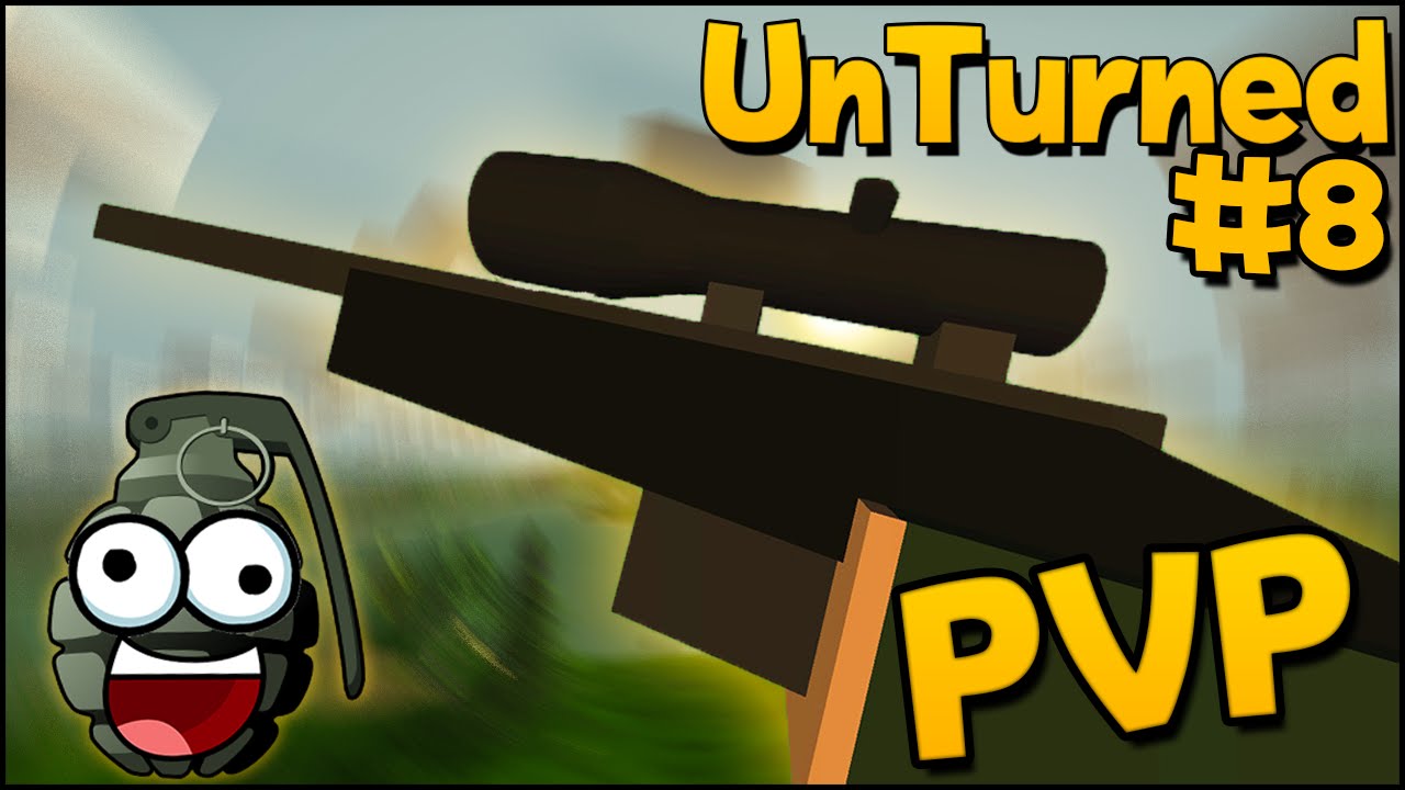 Unturned PvP Gameplay - Part 8 - Sniper, PvP & Frag grenades ...