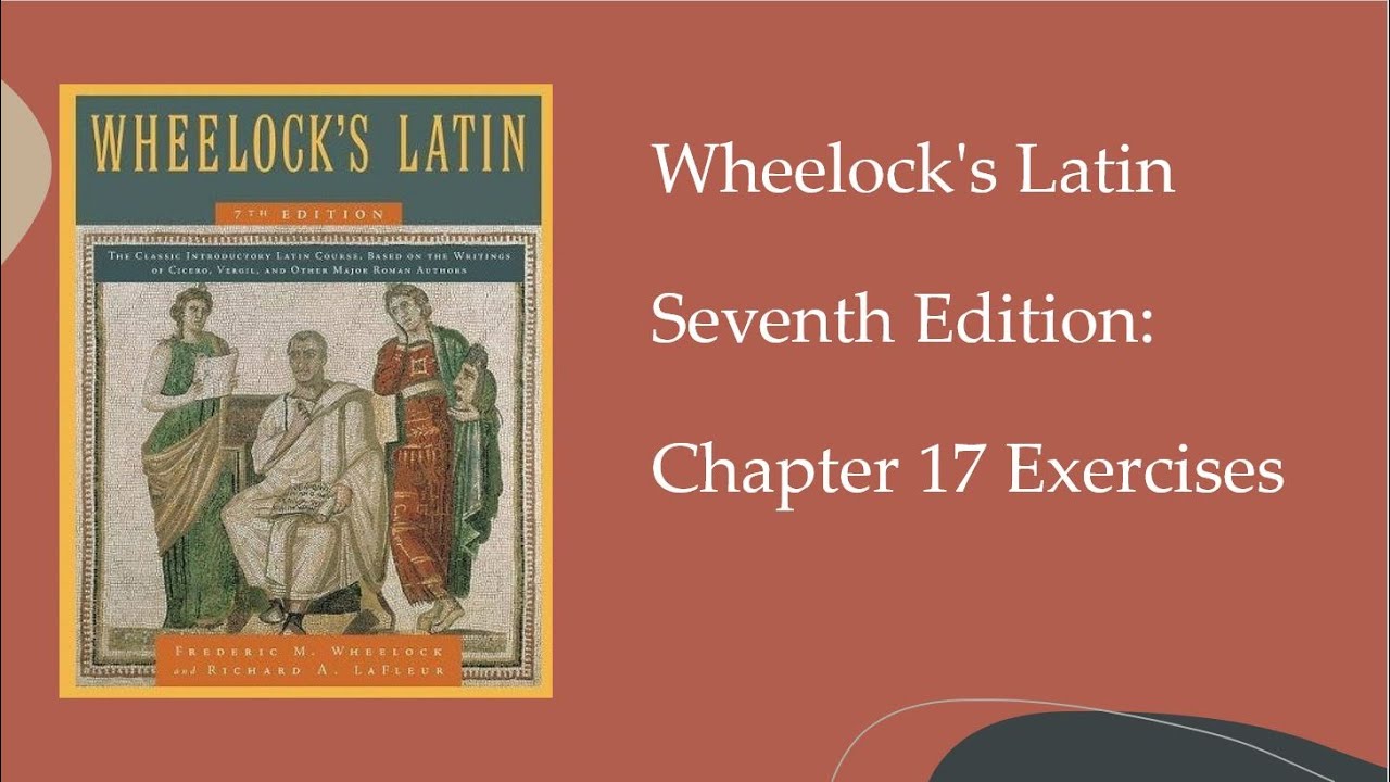Wheelock's Latin 7th Edition: Chapter 17 Exercises - YouTube