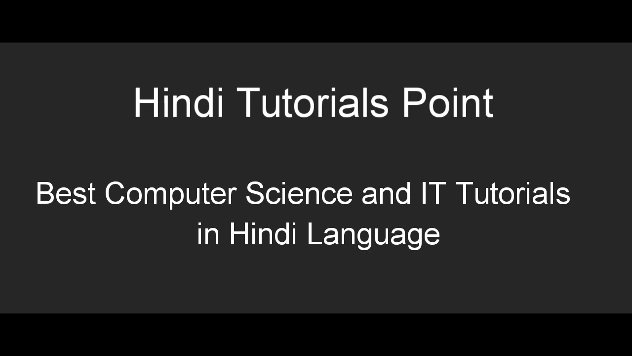 Hindi Tutorials Point - best educational and computer science tutorials ...