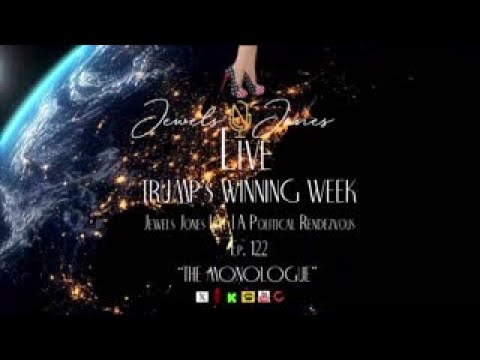 Jewels Jones Live | TRUMP'S WINNING WEEK | The Monologue - YouTube