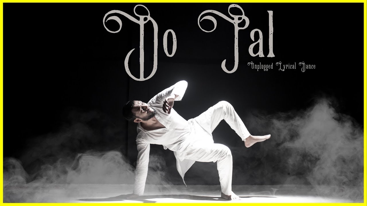 Do Pal | Unplugged Lyrical Dance | One Chance Choreography - YouTube