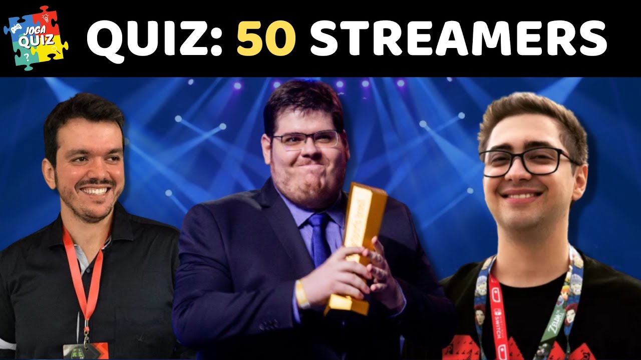 QUIZ: 50 STREAMERS | QUANTOS STREAMERS VOCÊ CONHECE? | JOGA QUIZ - YouTube