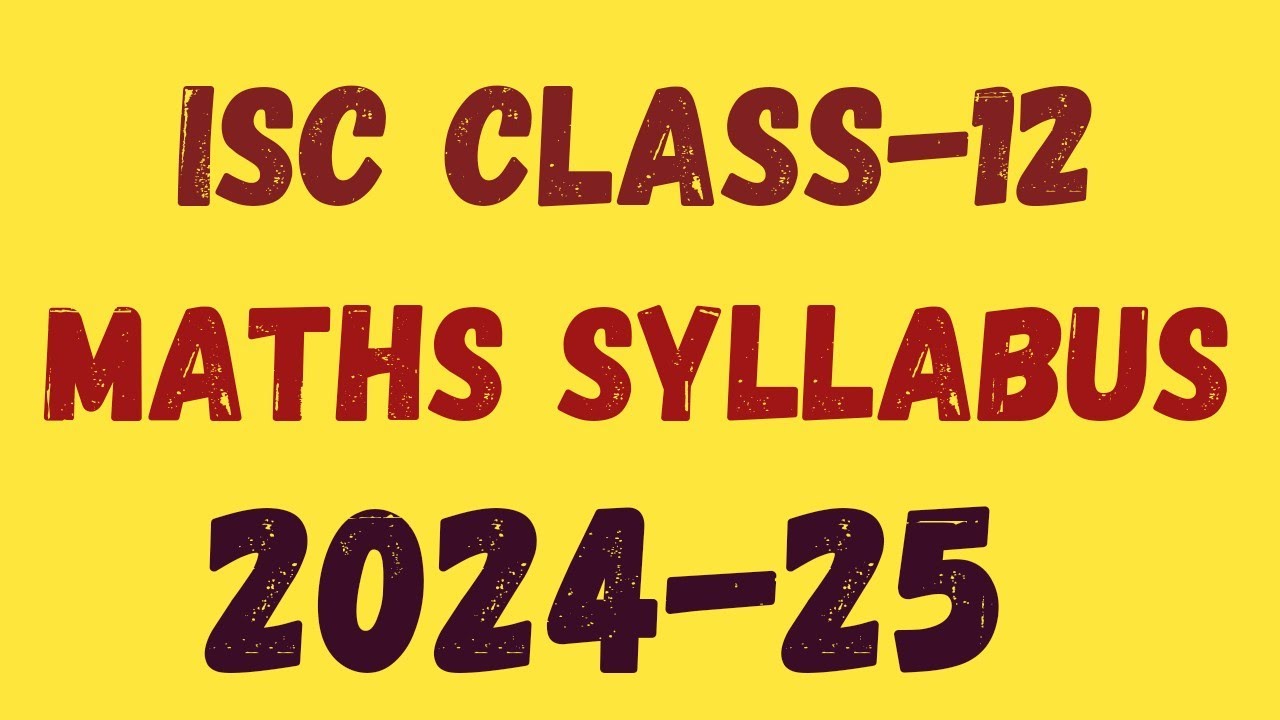 Isc class 12 maths syllabus 2024-25 | Maths syllabus Class 12 ISC board ...