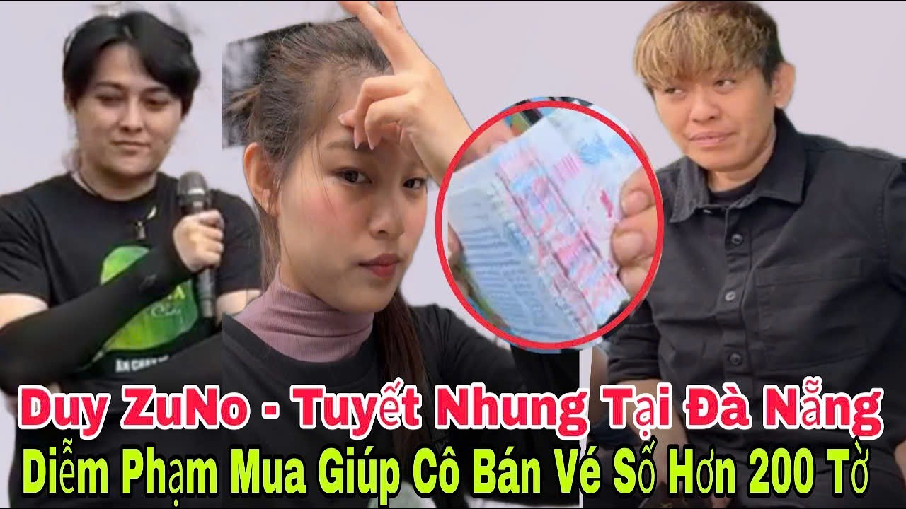 7/3 TUYẾT NHUNG - DUY ZUNO Tại Đà Nẵng DIỄM PHẠM Mua Giúp 200 Tờ Vé Số ...