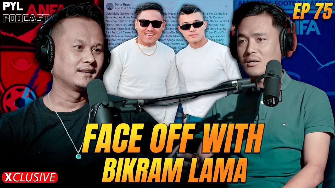 Dona Thapa लाई Bikram Lama को चुनौती ? | PYL Podcast | Sober World HD | EP – 75 - YouTube