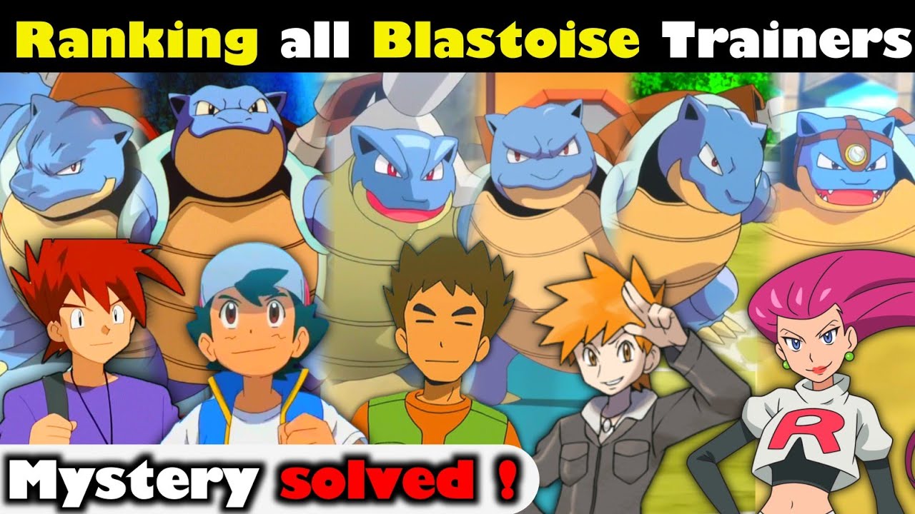 Ranking all Blastoise trainer | Whose Blastoise is best / Strongest ...